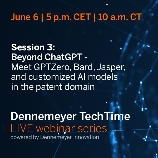 Webinar recording: Dennemeyer TechTime - ChatGPT in the Intellectual Property World